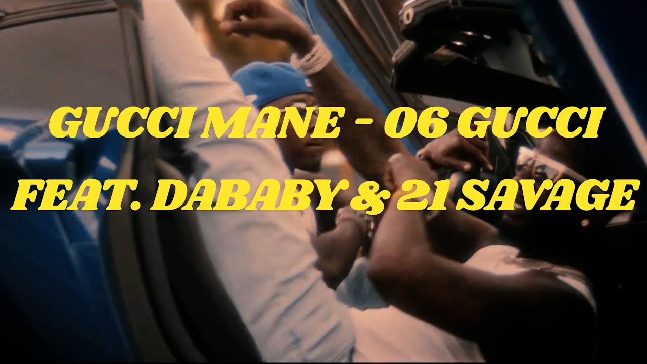 Gucci Mane - 06 Gucci (feat. DaBaby & 21 Savage). (audio) - YouTube