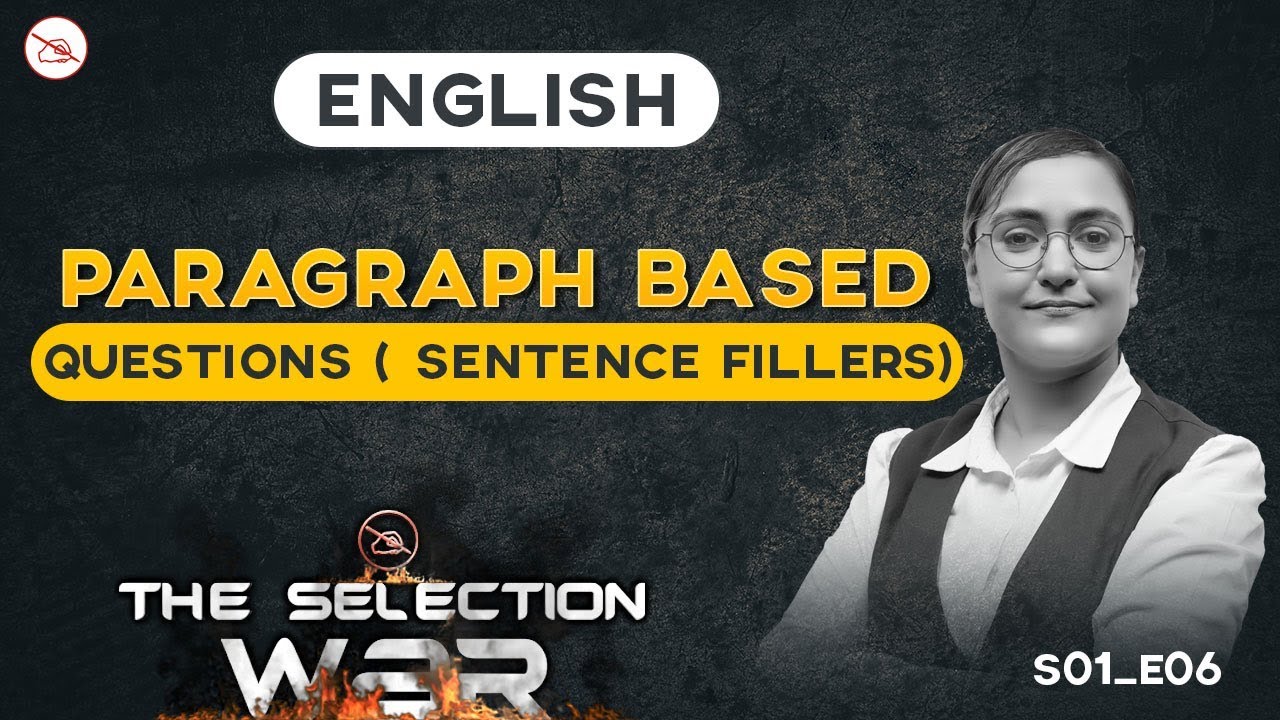 Sentence Fillers | Paragraph Based Questions | The Selection War | Web ...