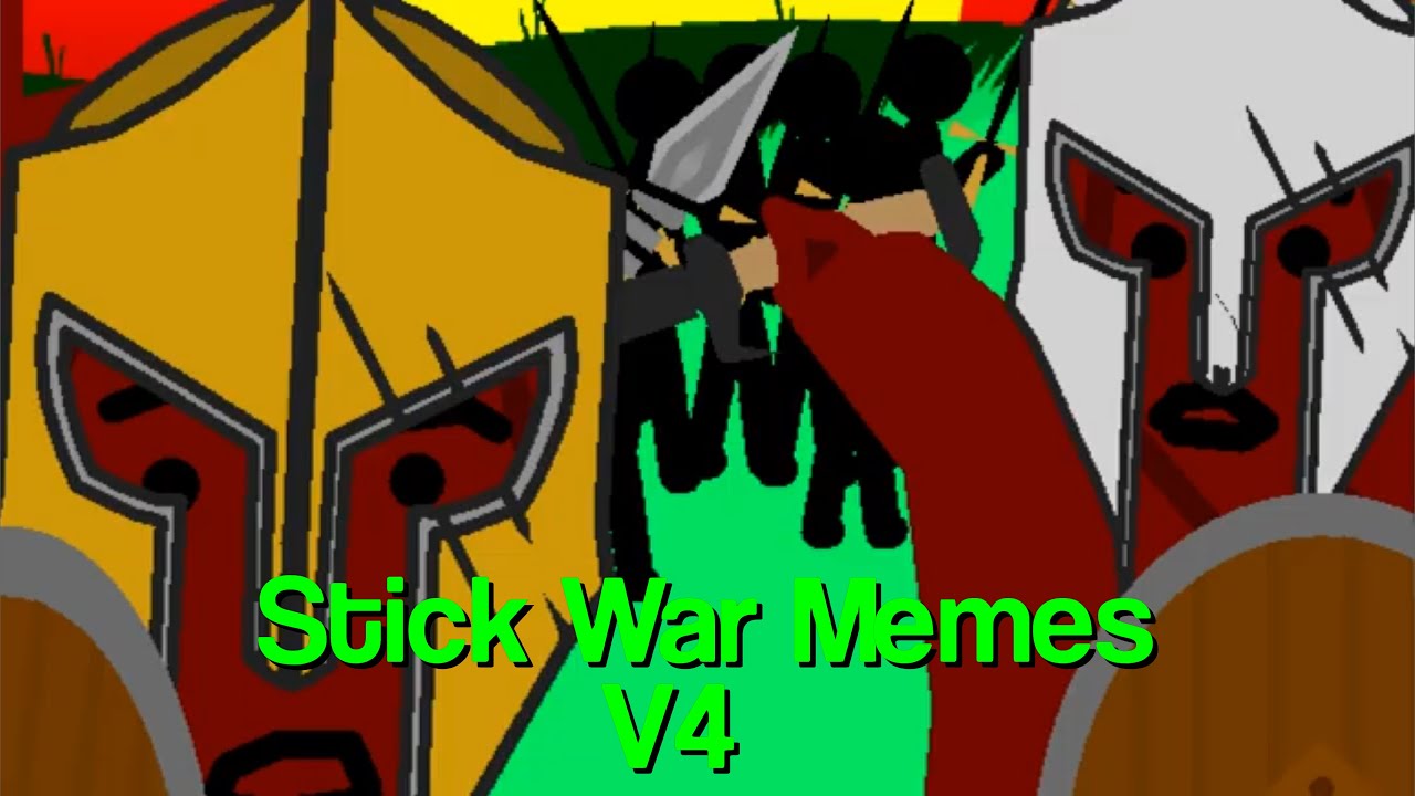 Stick war memes V4 - YouTube