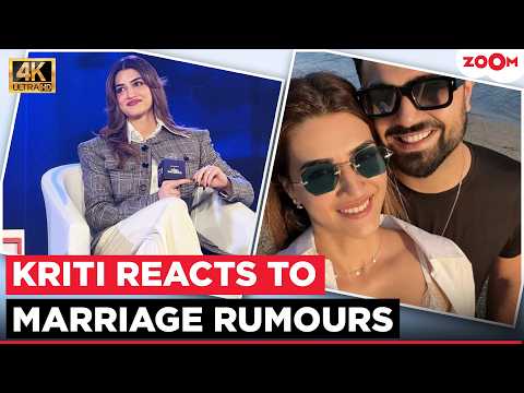 Kriti Sanon BREAKS SILENCE on relationship buzz and opens up about marriage speculations