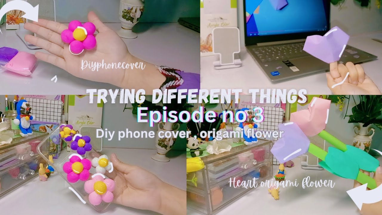 Trying different things Episode no 3 🌷 Diyphonecover, Heart flower origami 🌺 - YouTube