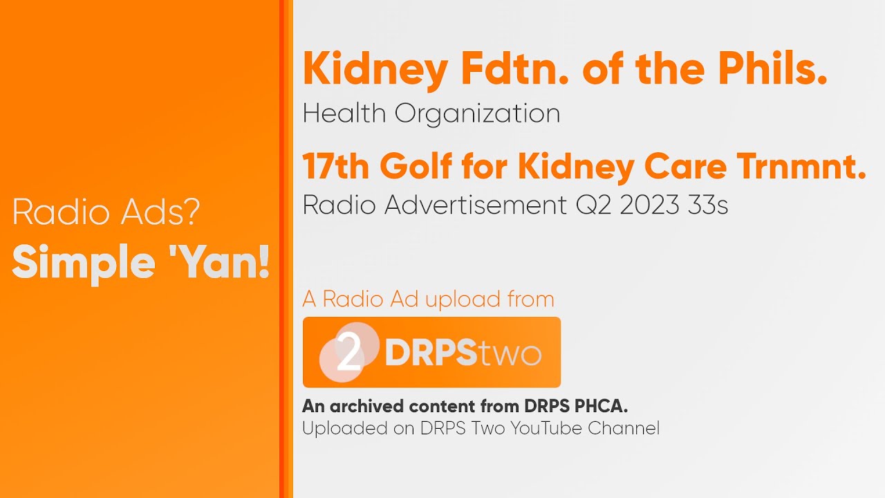Kidney Foundation of the Philippines 17th Golf for Kidney Care Tournament Radio Ad Q2 2023 33s ...