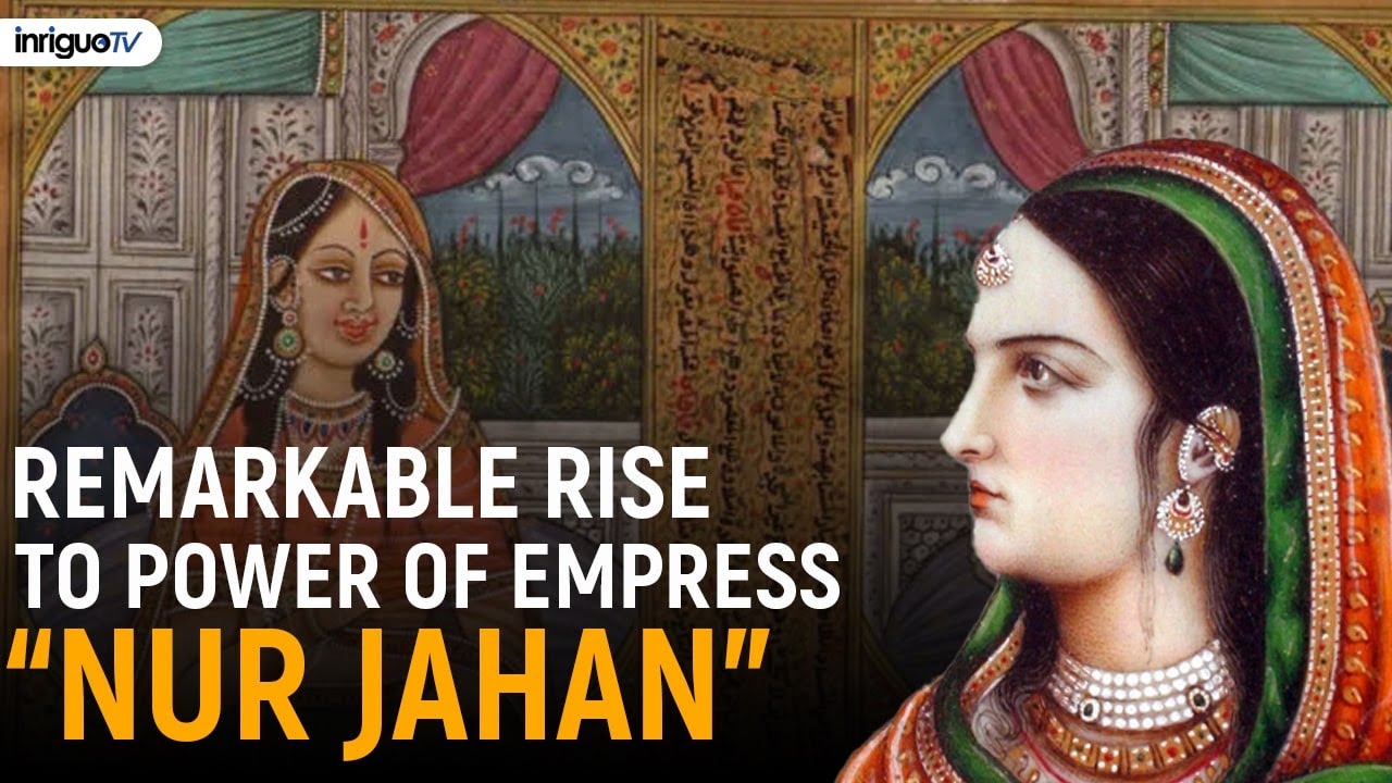Who was Mughal Queen Nur-e-Jahan? - YouTube