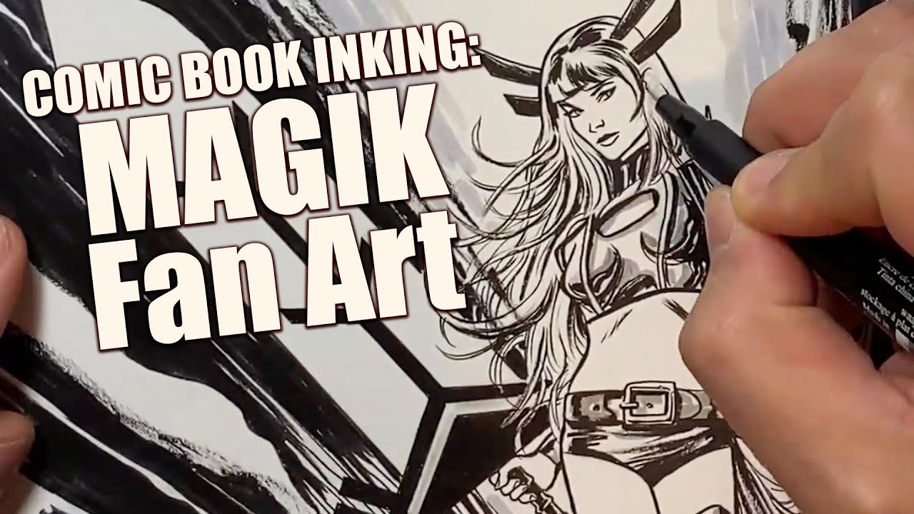 Comic Book Inking: Magik Comics Fan Art Time Lapse - YouTube
