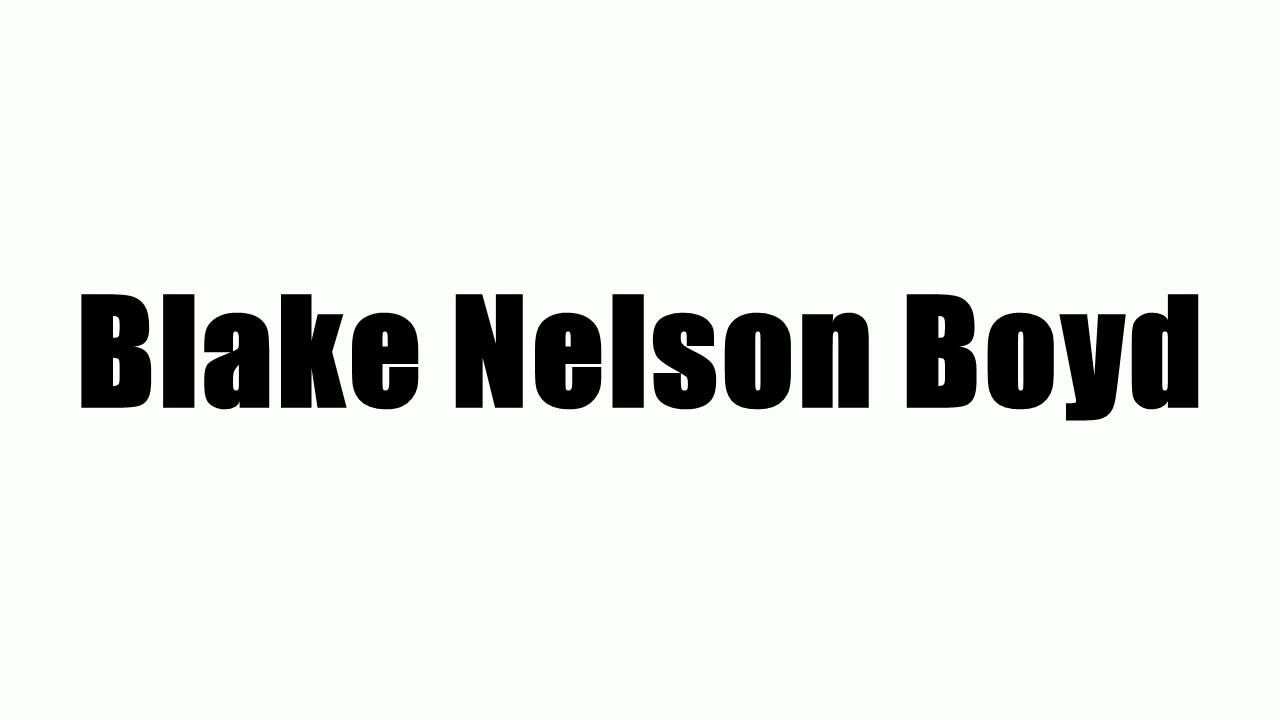 Blake Nelson Boyd - YouTube