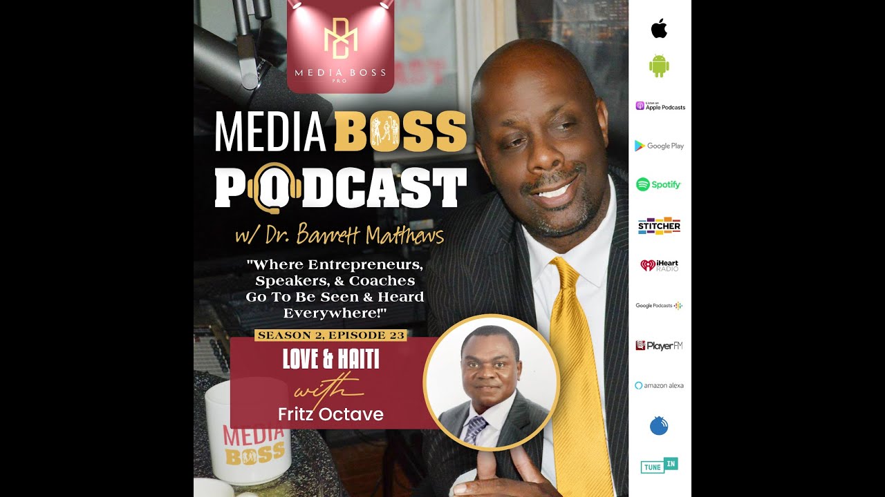 Media Boss Podcast Season 2 | Episode 23 : Love & Haiti - YouTube