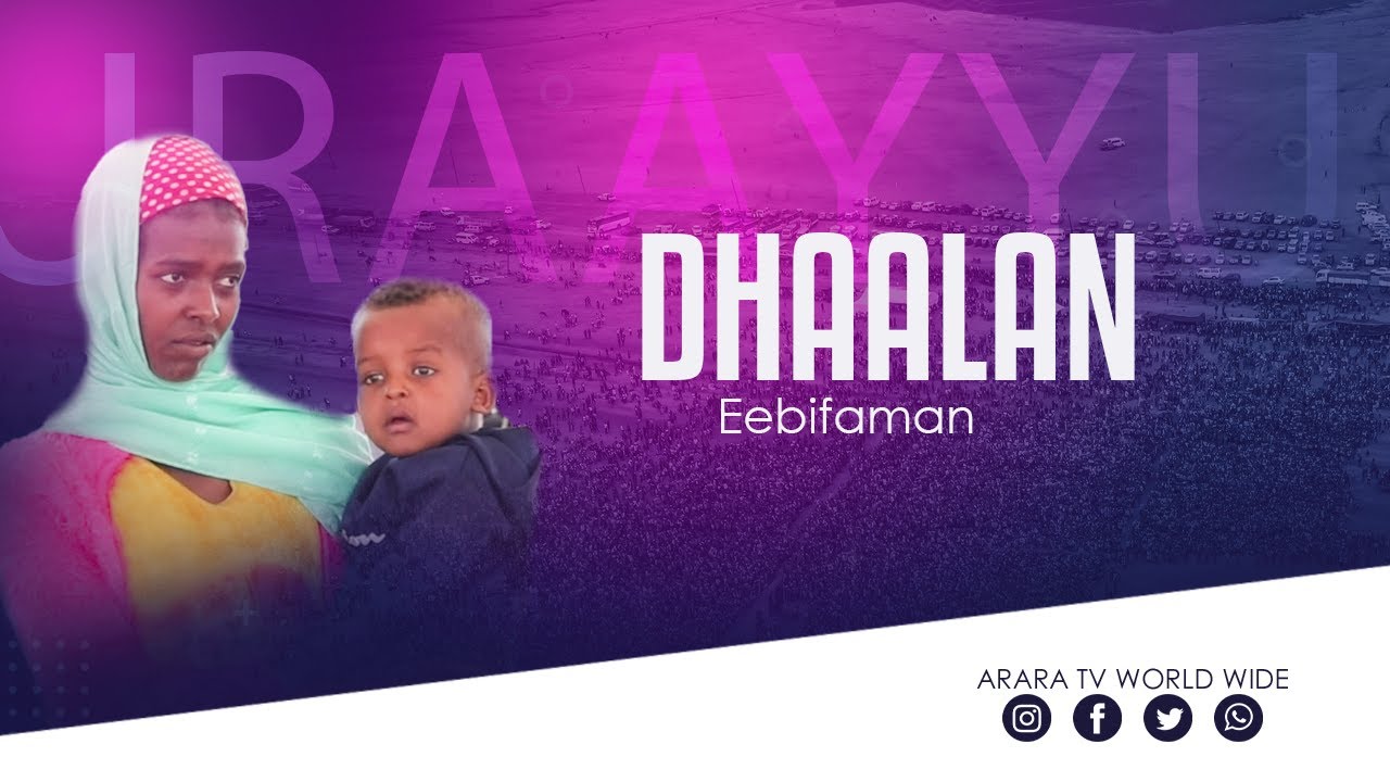 Dhalan Eebifaman | Namni Hundinu ilaaluu kan Dhugabaatii Ajaa'ibsiisaa ...