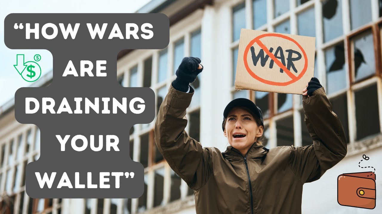 HOW WARS ARE DRAINING YOUR WALLET - YouTube