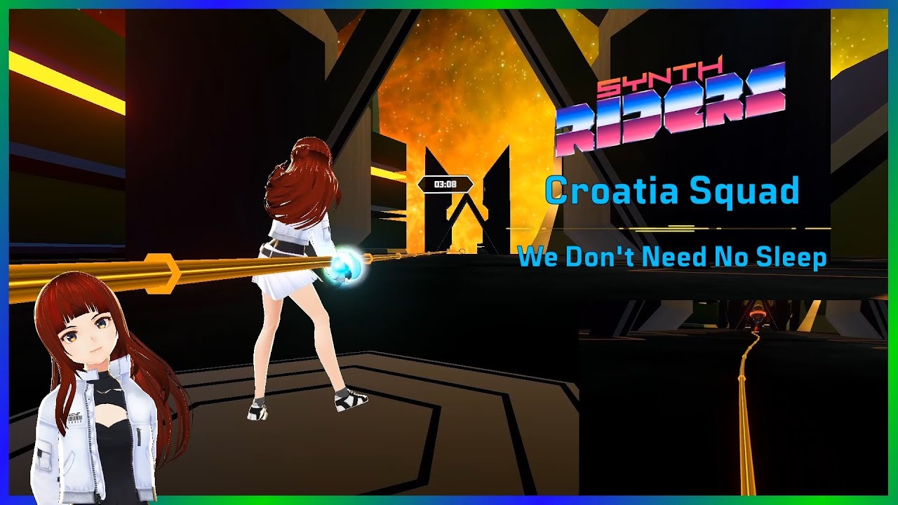 Croatia Squad - We Don't Need No Sleep | Synth Riders | LIV | Map ...