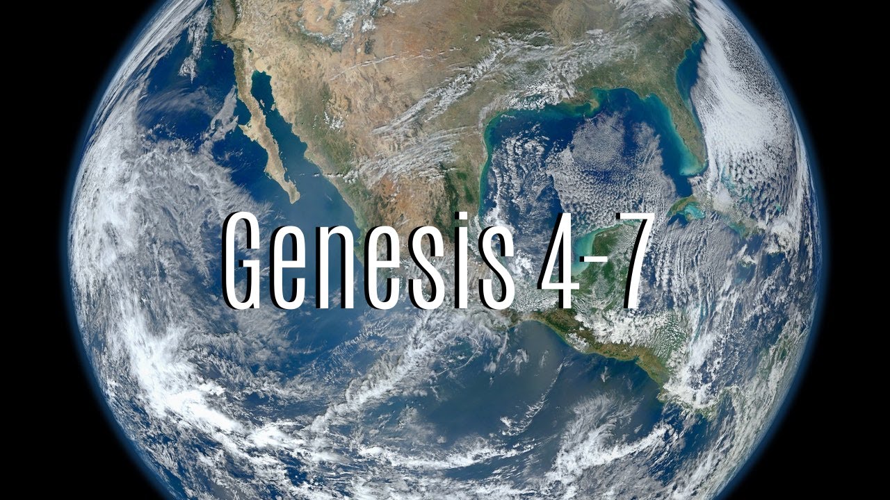 Reading the Bible in a Year: Genesis 4 -7 - YouTube
