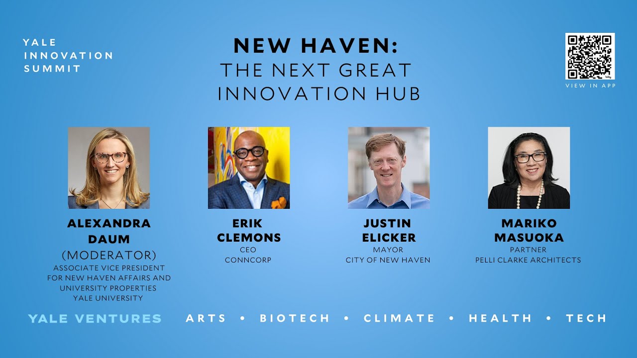 New Haven: The Next Great Innovation Hub | Yale Innovation Summit 2024 ...