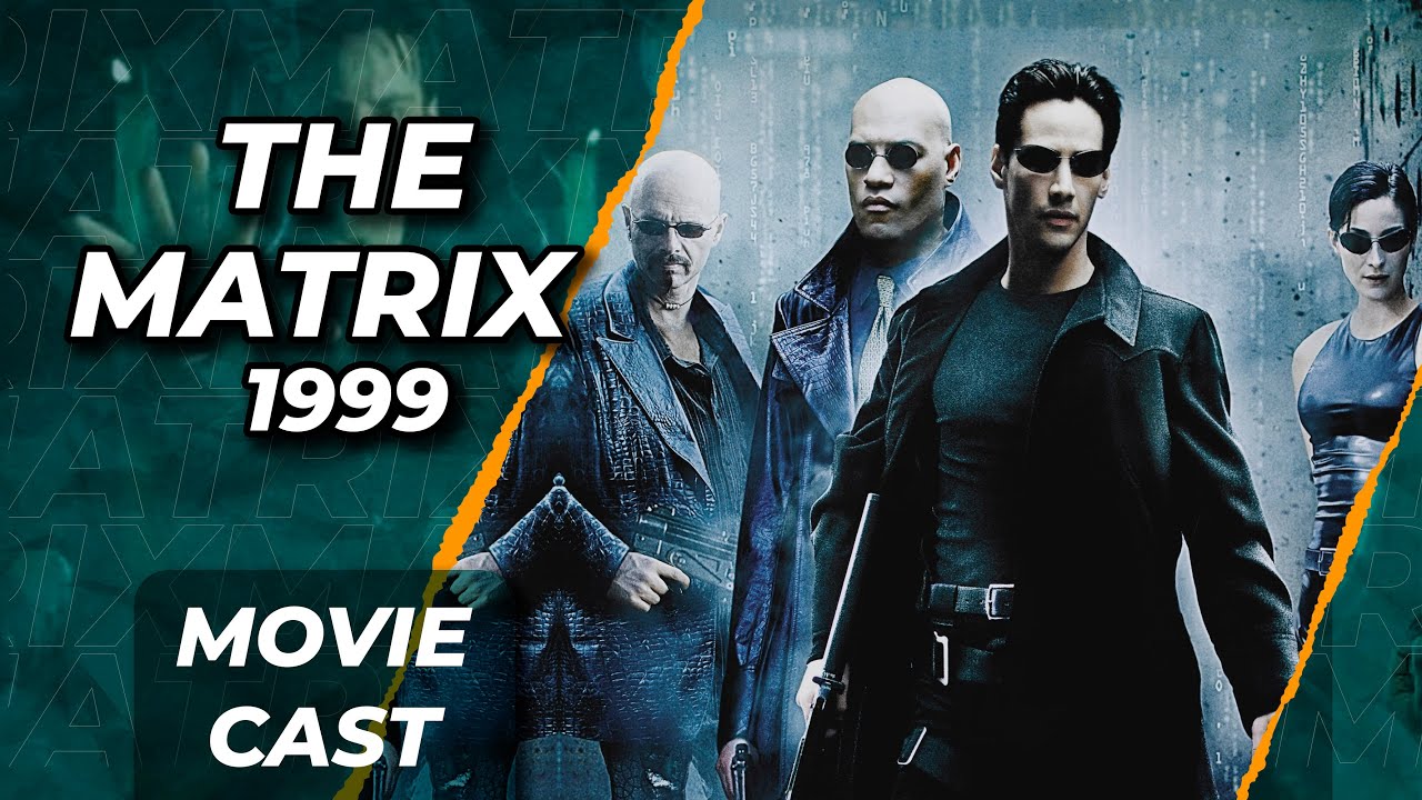 Cast of " The Matrix (1999) " movie Characters | Then vs Now 🎬 - YouTube