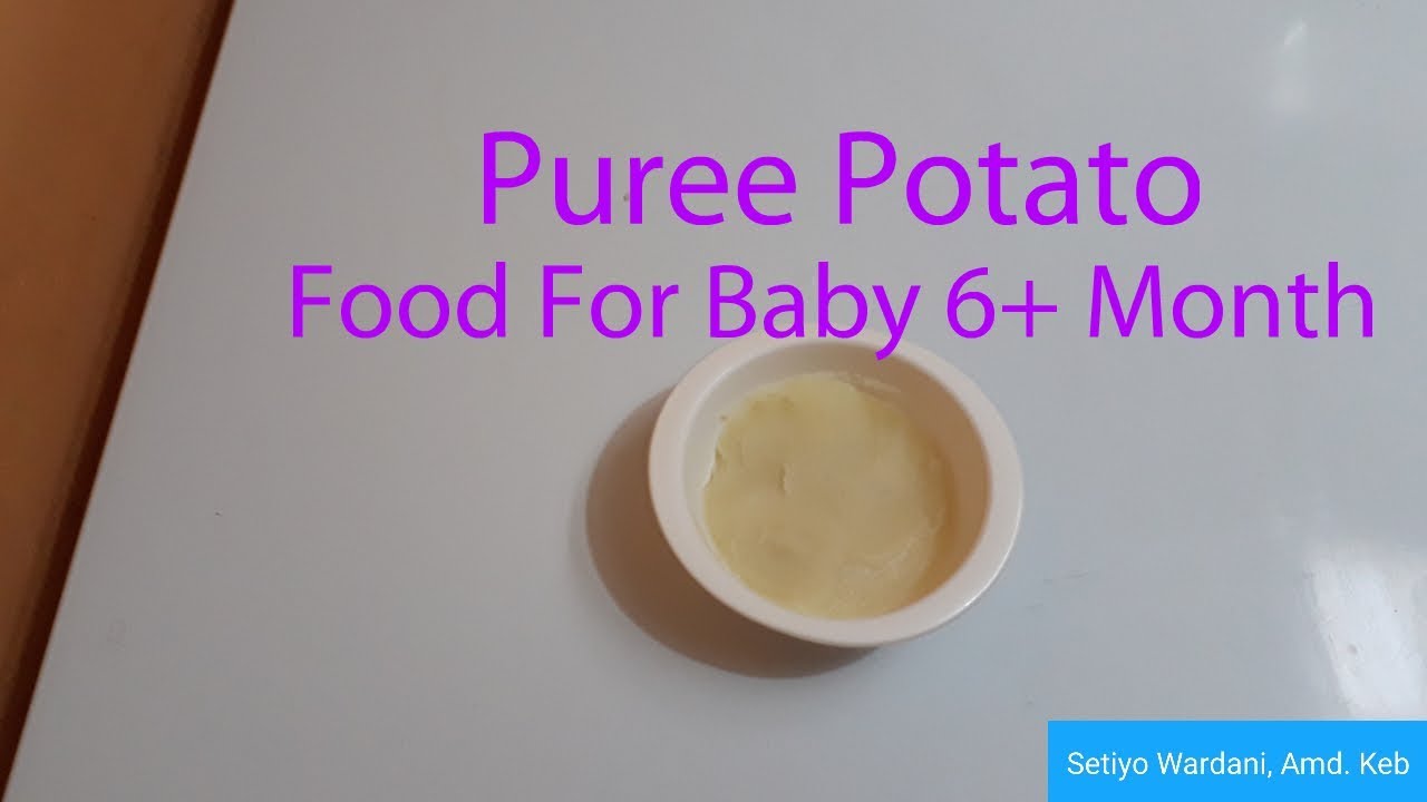 Puree Kentang MPASI Menu Tunggal Untuk Bayi Usia 6 Bulan Keatas ...
