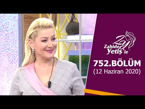 Zahide Yetiş'le 752. Bölüm | 12 Haziran 2020