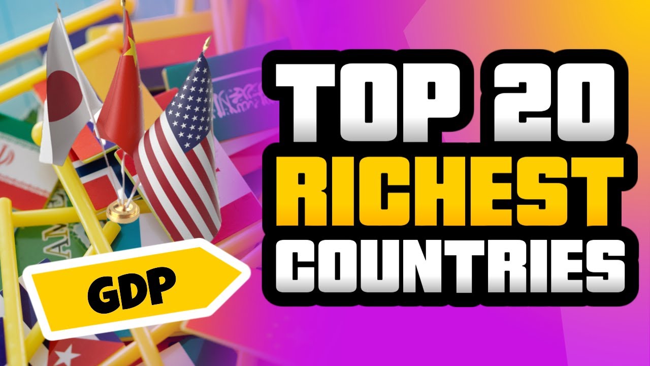 Top 20 Richest Countries by GDP: A Stunning Evolution! - YouTube