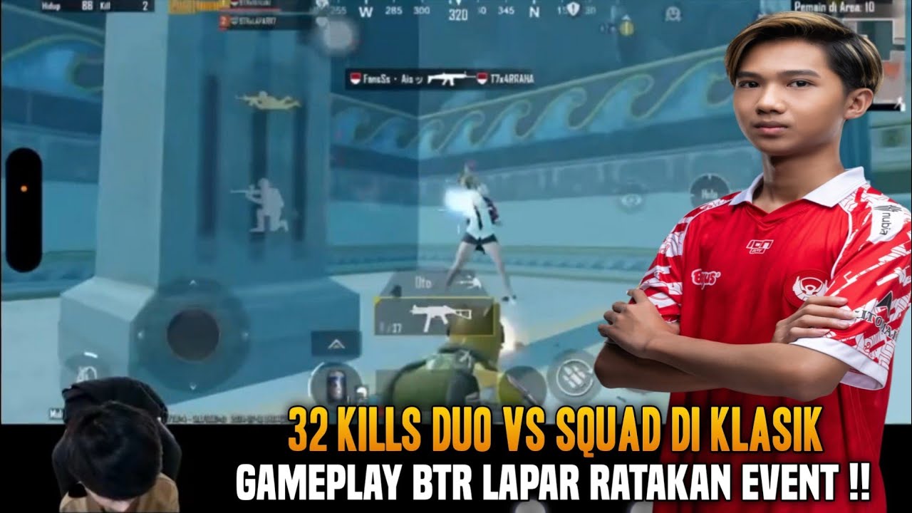 32 Kills !! Gameplay Duo Vs Squad Btr Lapar Ratakan Event Di Klasik ...
