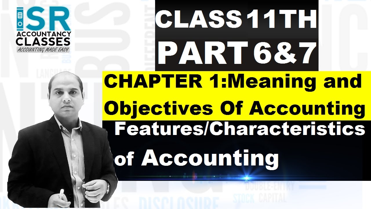 Accounts Class 11 Chapter 11 Features Characteristics Of Accounting accounts-class-11-chapter-11-features-characteristics-of-accounting