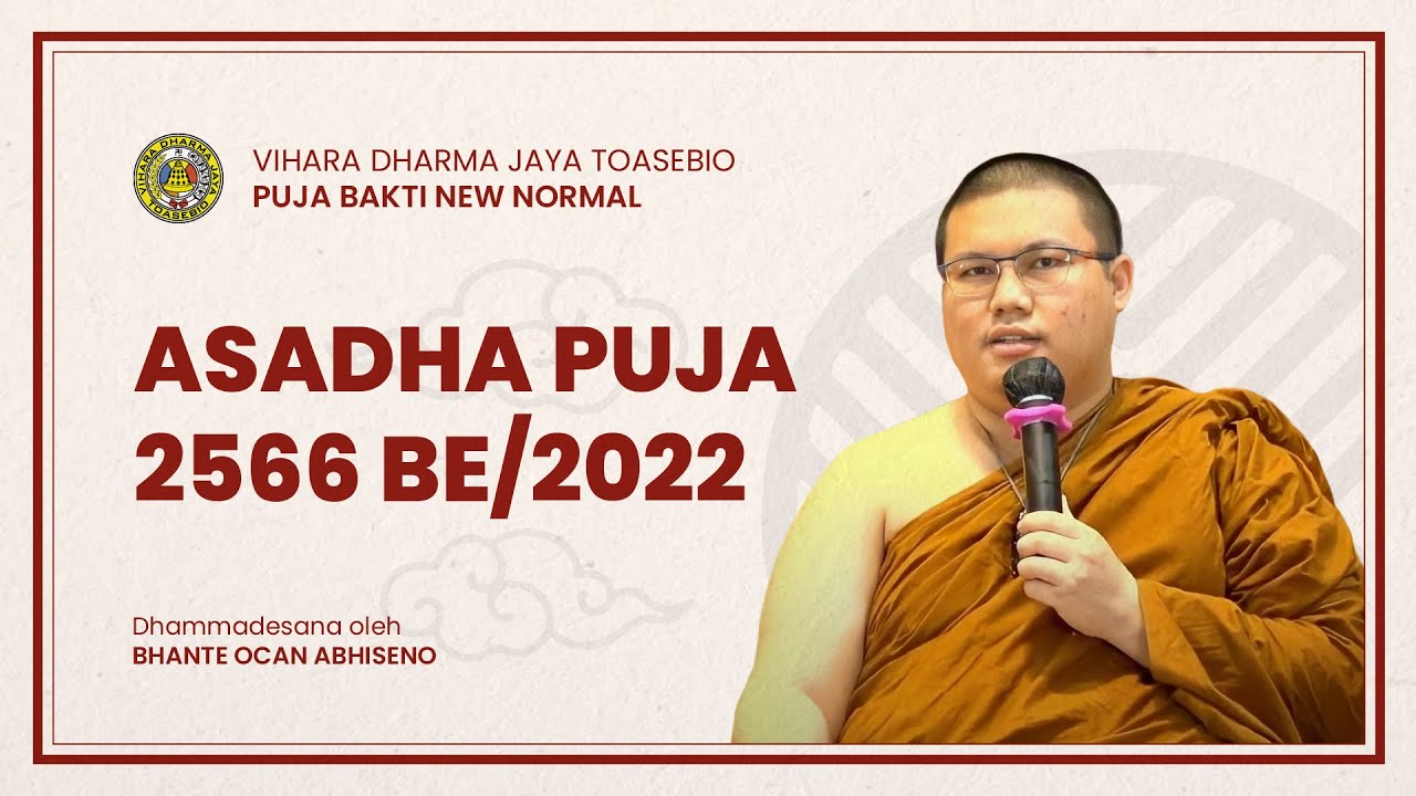 Asadha Puja 2566 BE / 2022 - Vihara Dharma Jaya Toasebio - YouTube