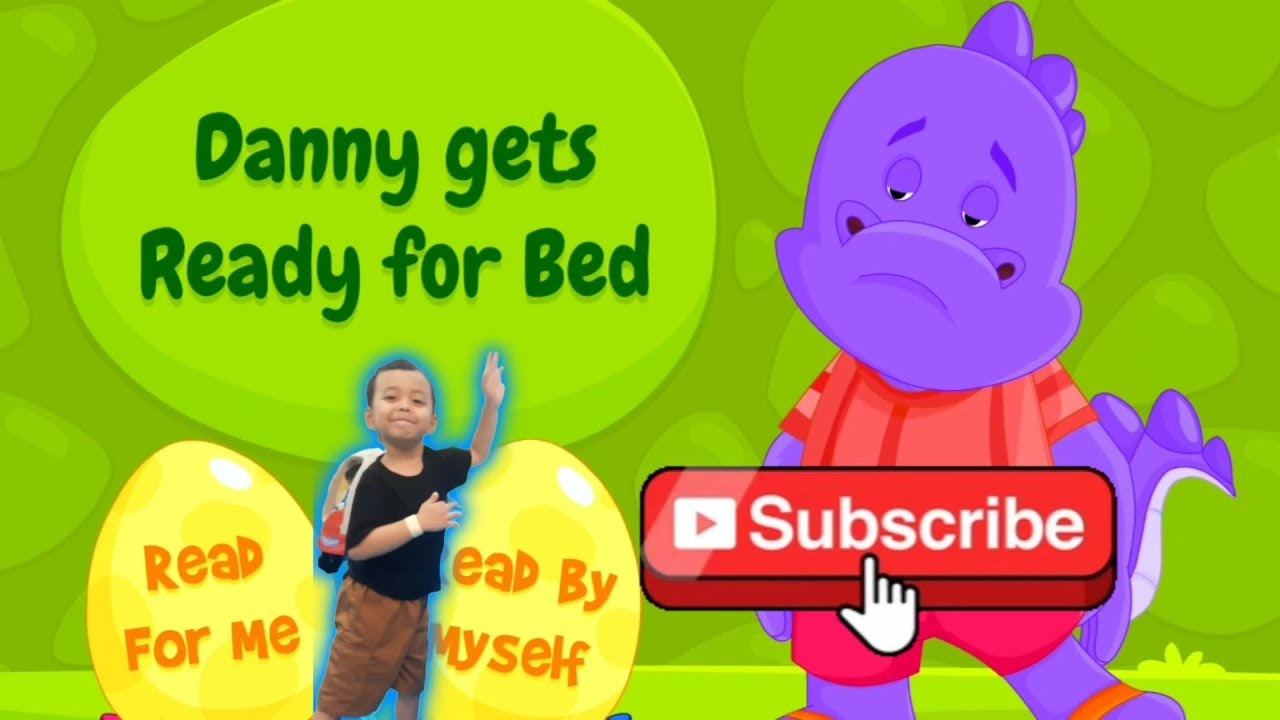Fun Stories Session of Danny Gets Ready for Bed, Danny's Bath Time, and ...