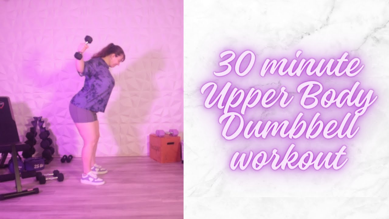 30 minute Powerful Upper body strength Dumbbell Home Workout - YouTube