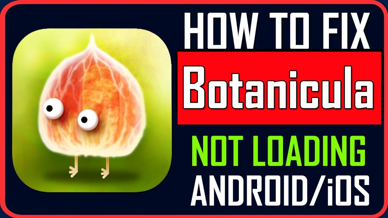 How To Fix Botanicula Not Loading/Stuck on Loading Screen on Android/iOS | #botanicula - YouTube