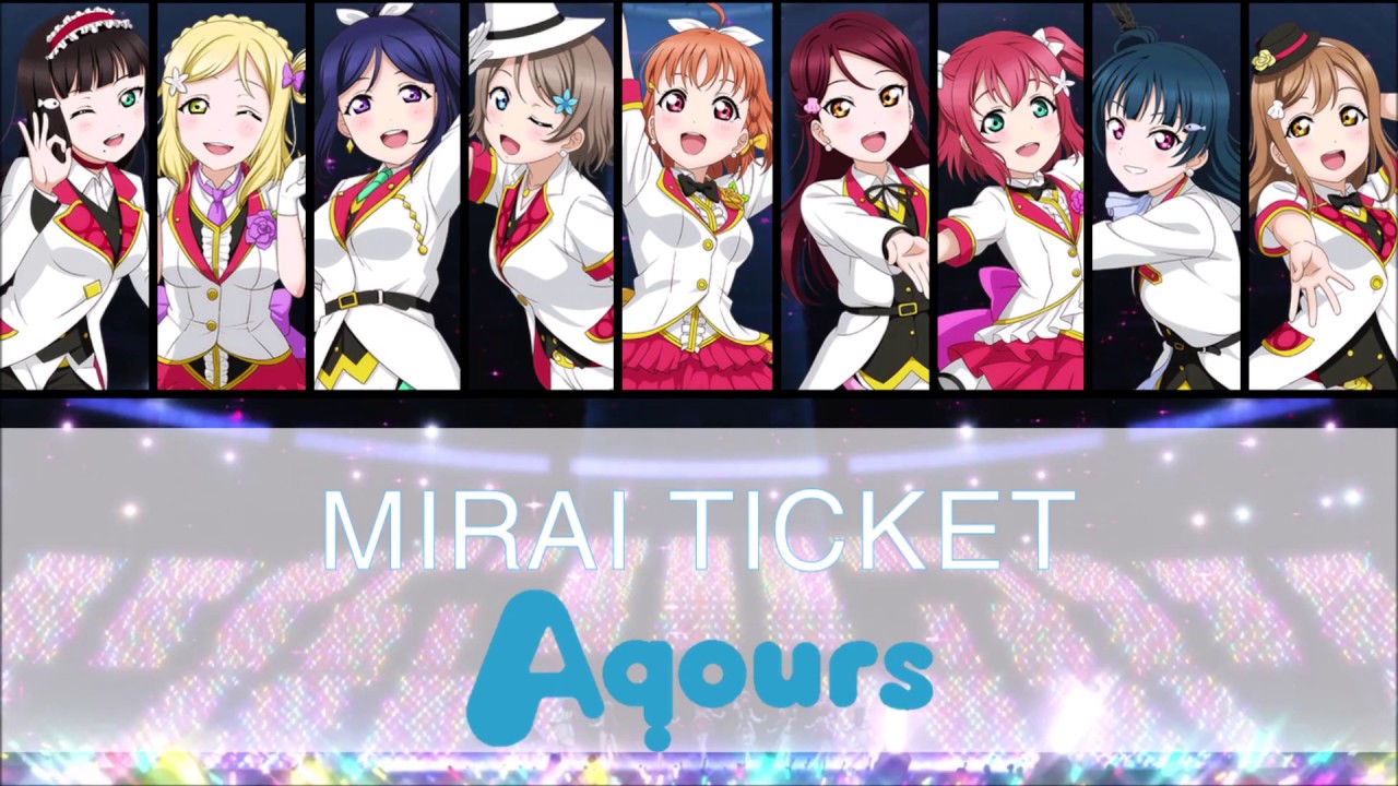Aqours - MIRAI TICKET - color coded (ROM/ENG/VIE) - YouTube