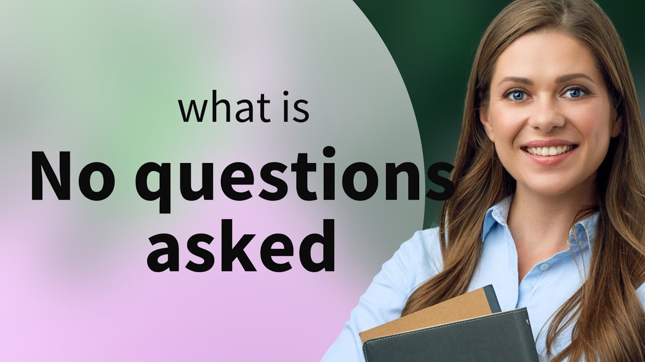 Understanding "No Questions Asked" - YouTube