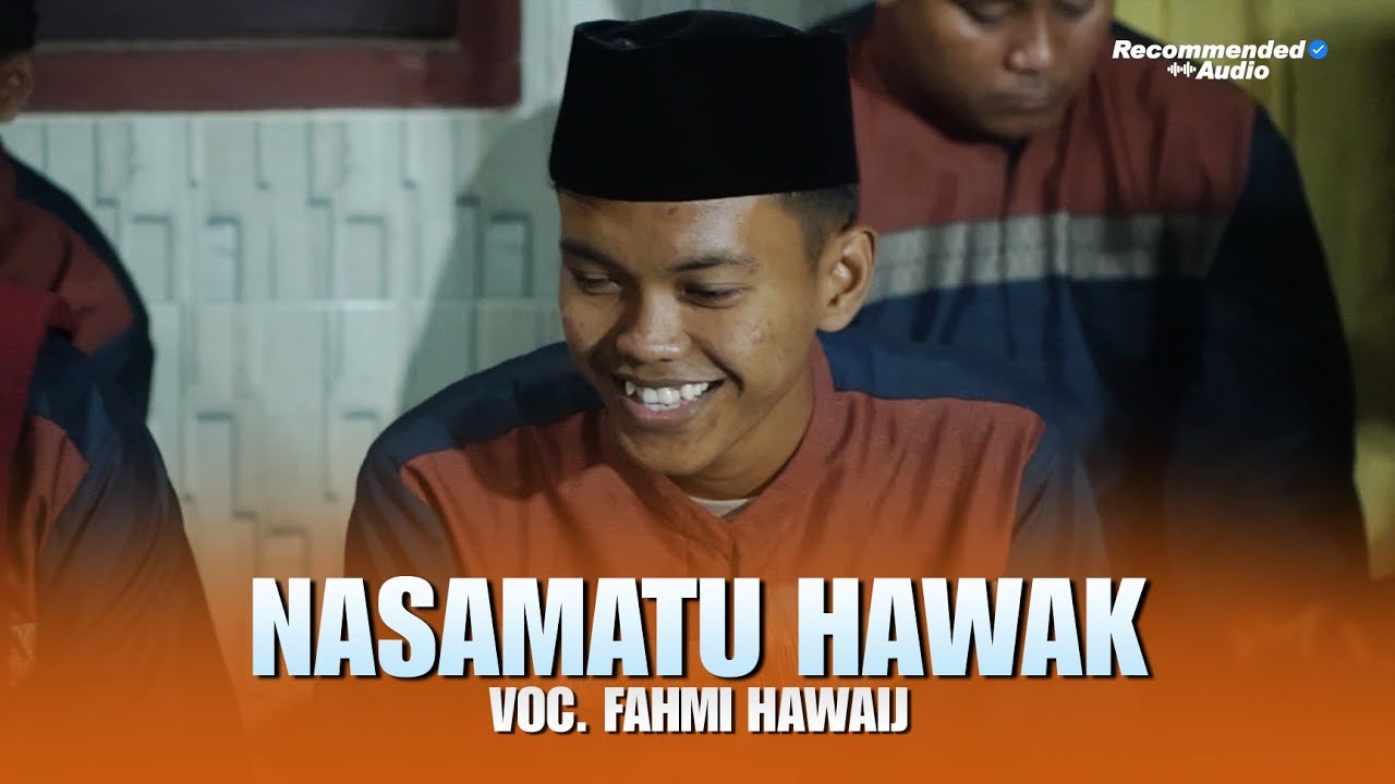 "Terbaru" NASAMATU HAWAK voc FAHMI HAWAIJ - AN NASYIIN AL-BANJARI - PERFORM LARANGAN LUAR - YouTube