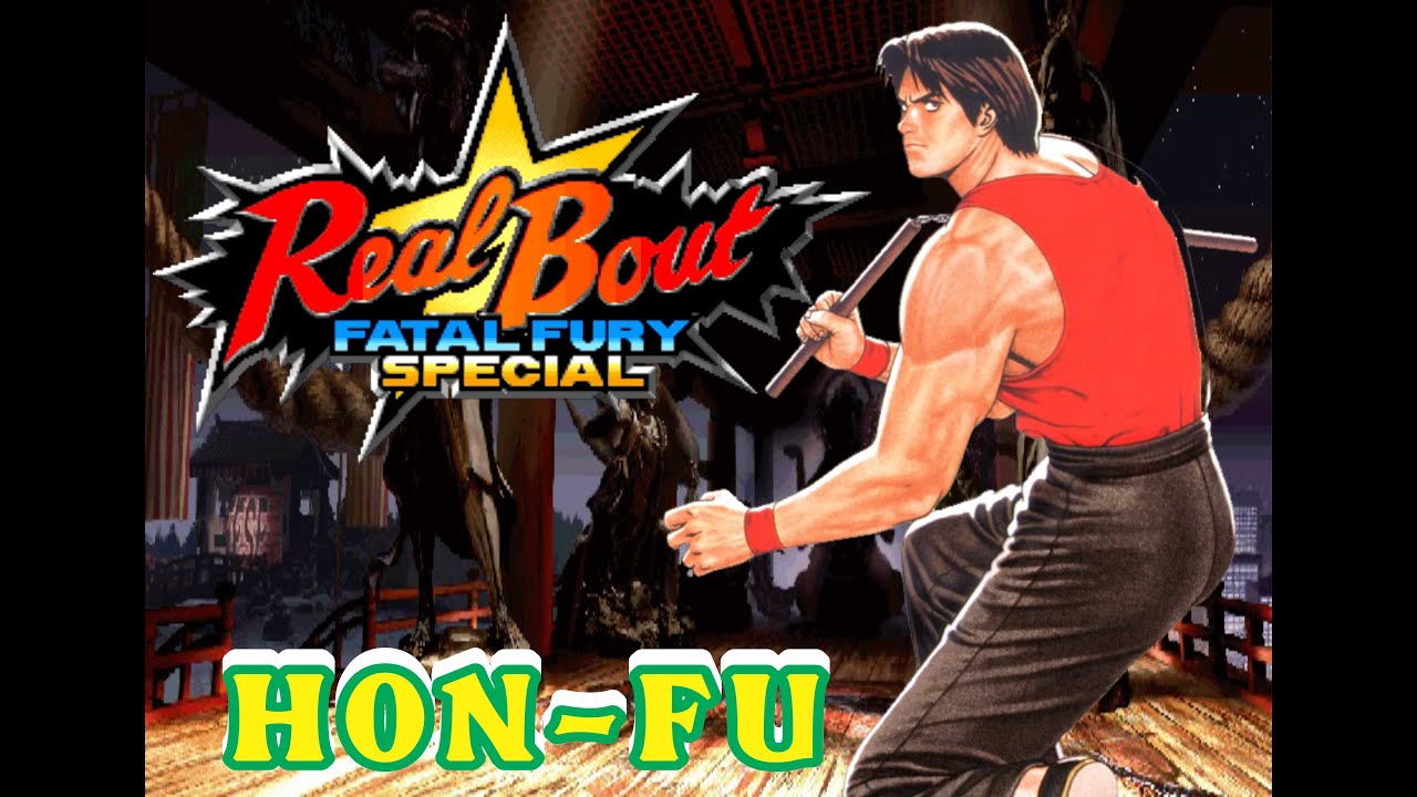 REAL BOUT FATAL FURY SPECIAL - HON FU - YouTube