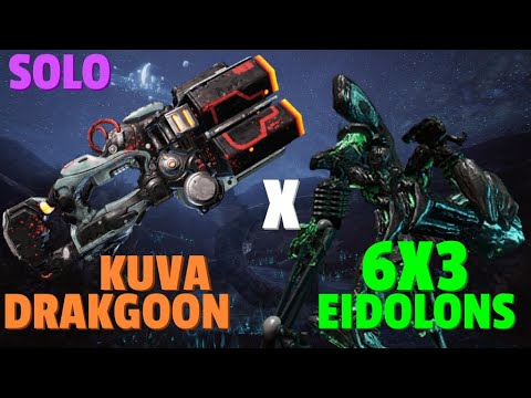 Warframe | Eidolon 6x3 Solo | Kuva Drakgoon One Shot | No Riven/Bless ...
