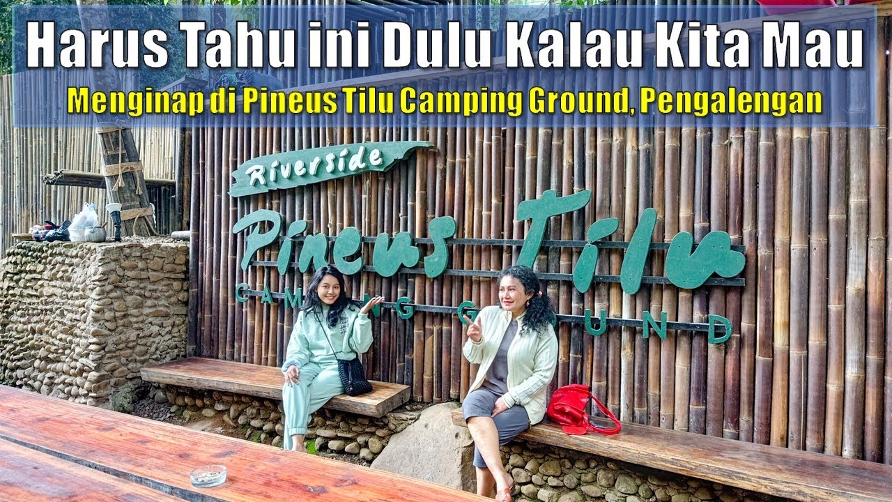 Perhatikan Hal Hal ini Sebelum ke Pineus Tilu River Side dan Kafe di ...