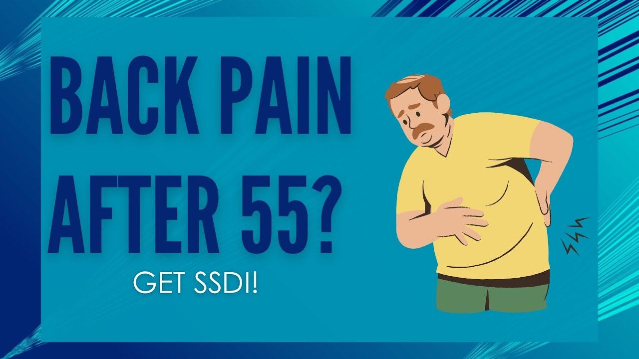 Can You Get Social Security Disability for Back Pain After 55? - YouTube