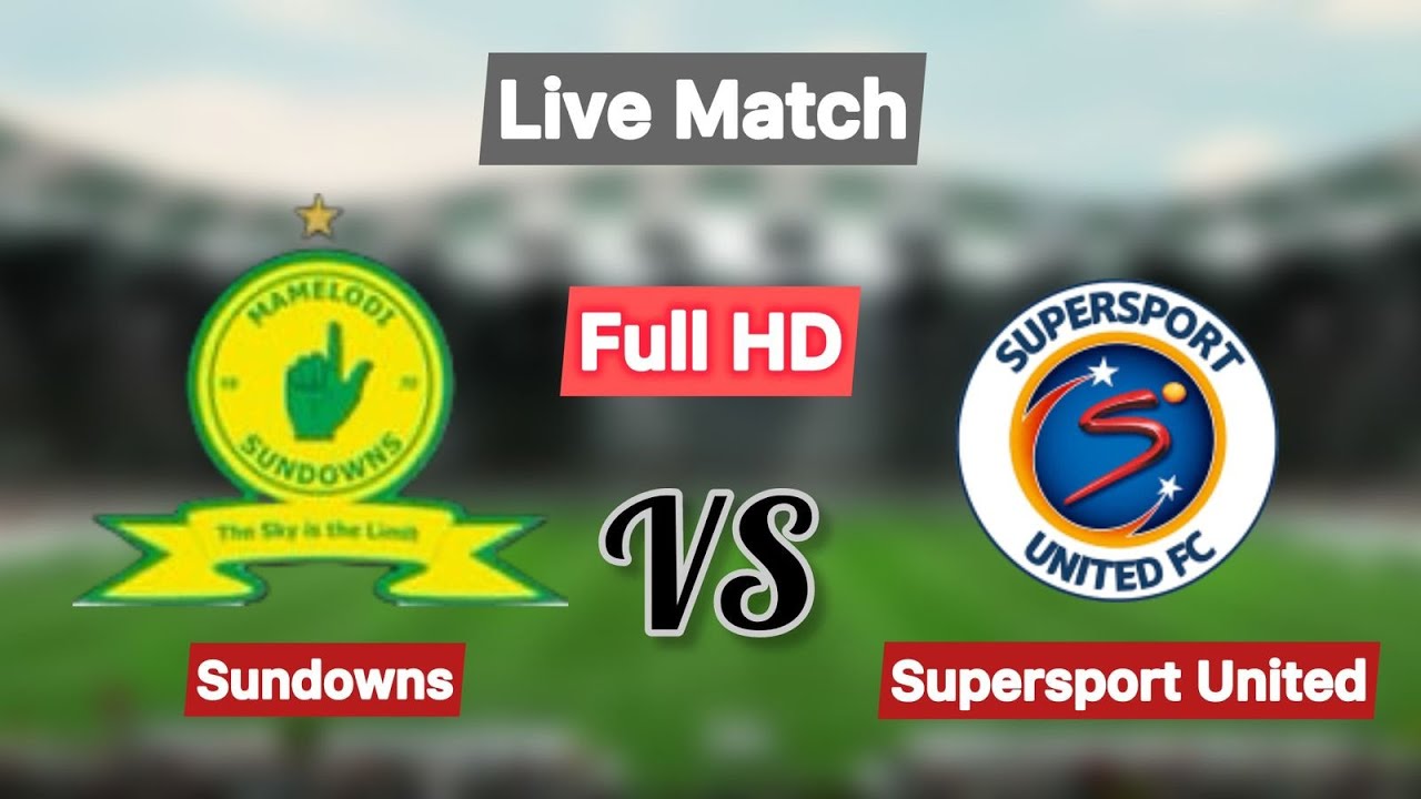 Mamelodi Sundowns vs Supersport United LIVE Stream NOW! (2025) || pream ...