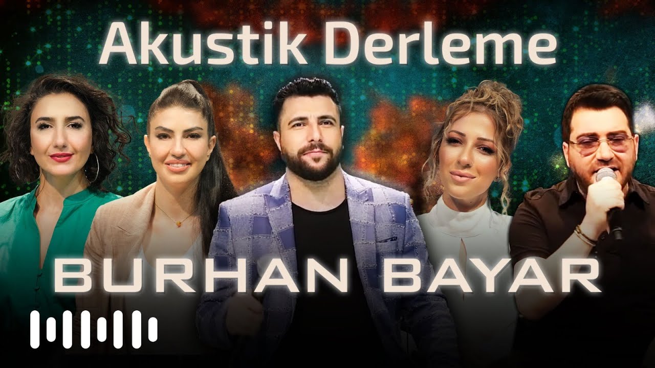 Burhan Bayar - Akustik Derleme - YouTube