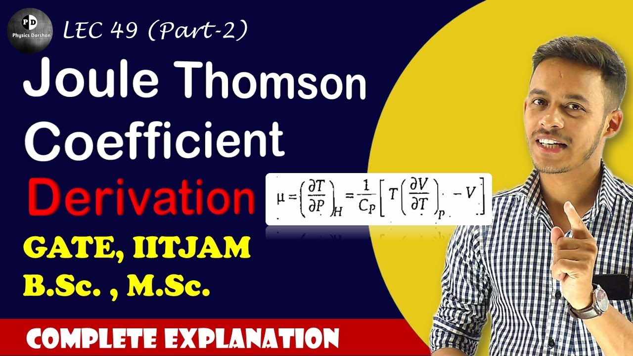 (LEC-49)(Part-2) Joule Thomson Coefficient & change in temperature ...
