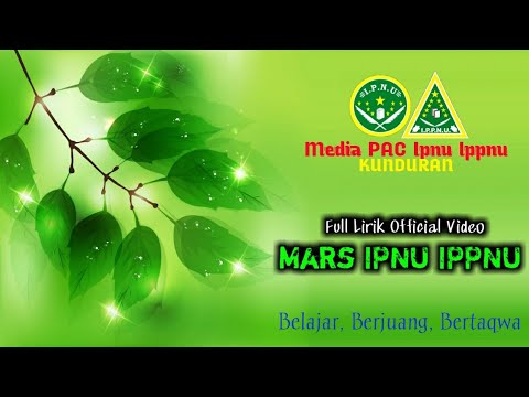 Mars IPNU & IPPNU ( Official Lirik ) - PAC IPNU IPPNU KUNDURAN - YouTube