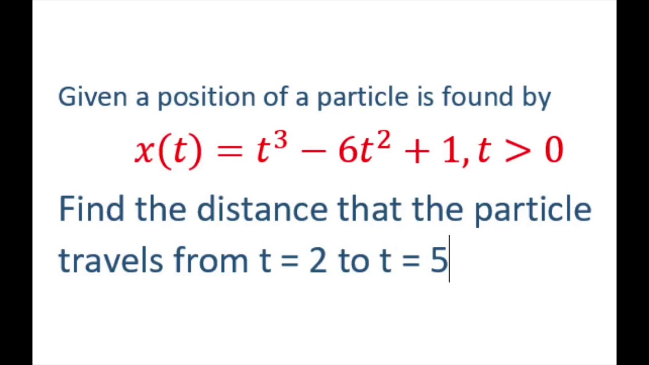 Find the Distance a Particle Travels from t=2 To t=5 - YouTube
