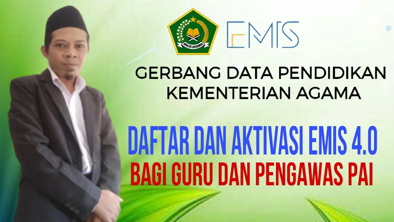 Tutorial Daftar dan Aktivasi Emis Guru PAI BP dan Pengawas PAI Versi 4. ...