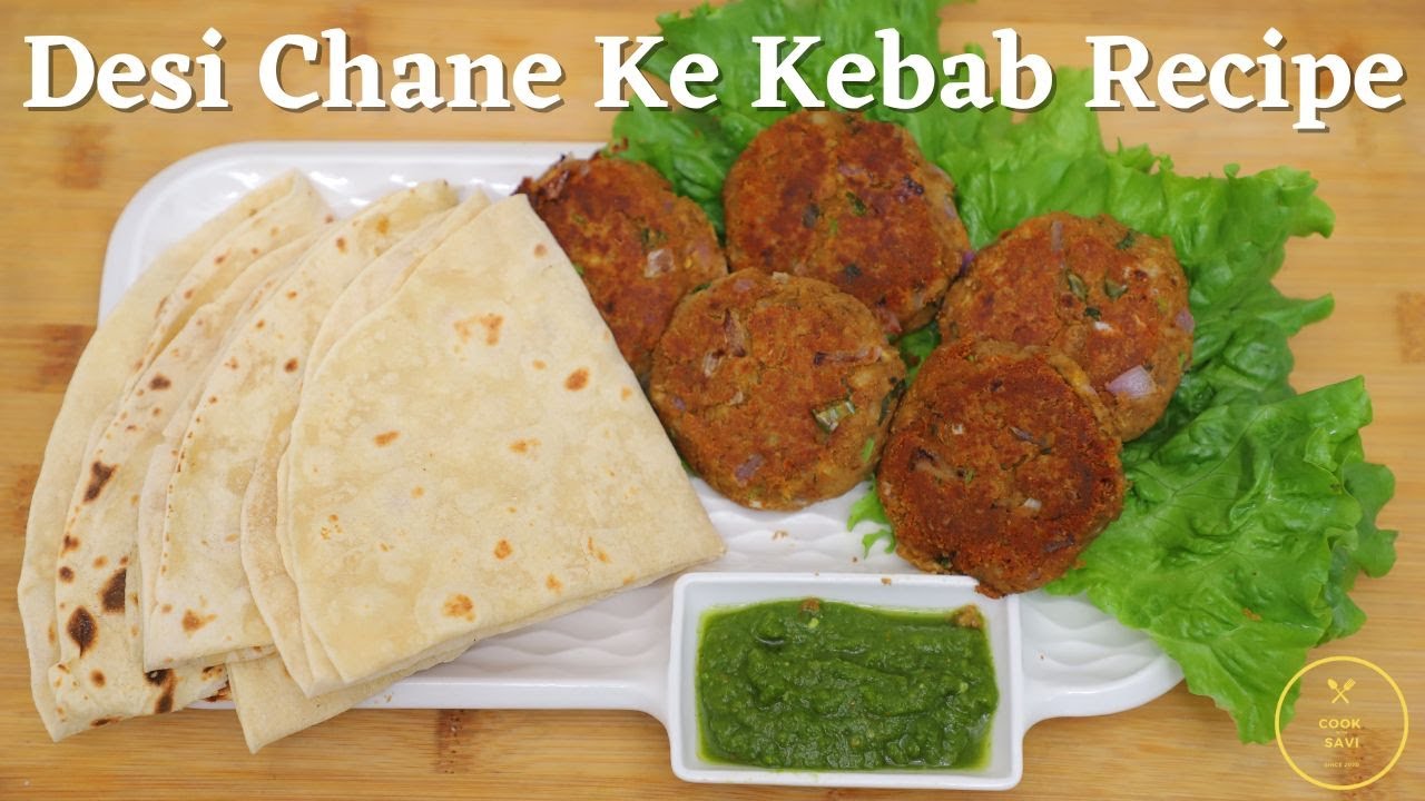 देसी चने के कबाब | Desi Chane Ke Kebab Aur Roomali Roti Recipe | Cook ...