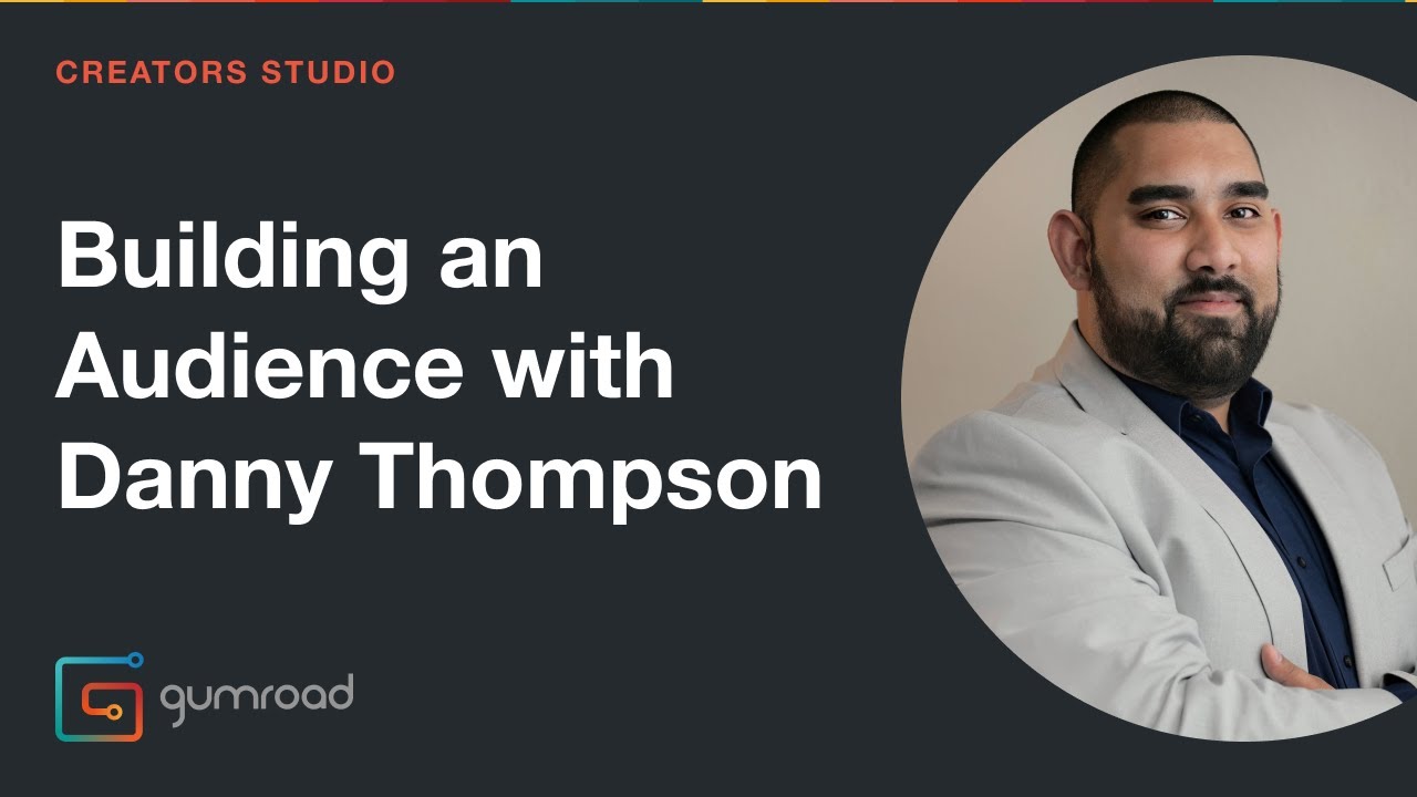 How to Grow Your Audience with Danny Thompson - YouTube