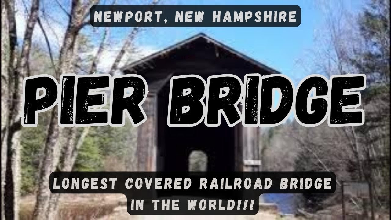 Pier Bridge or Chandler Station Covered Railroad Bridge in Newport, NH ...