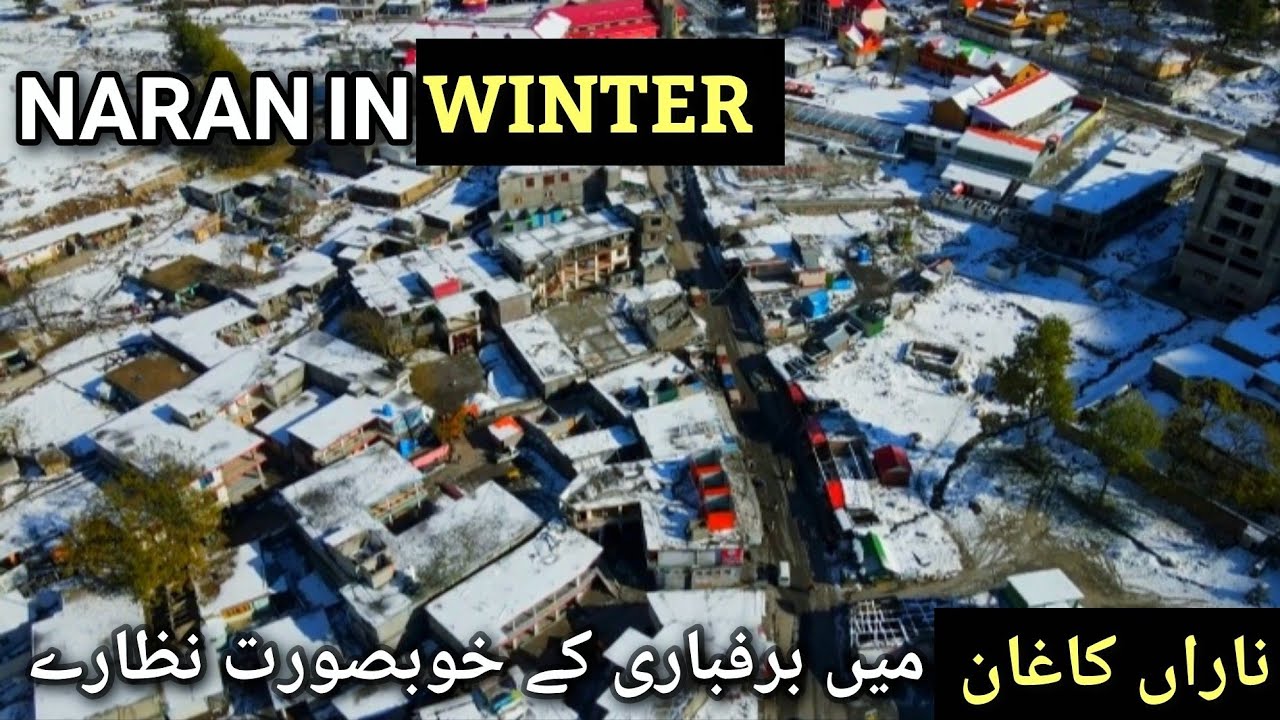 Naran Kaghan Valley in Winter | Naran Weather Today | Naran Kaghan ...