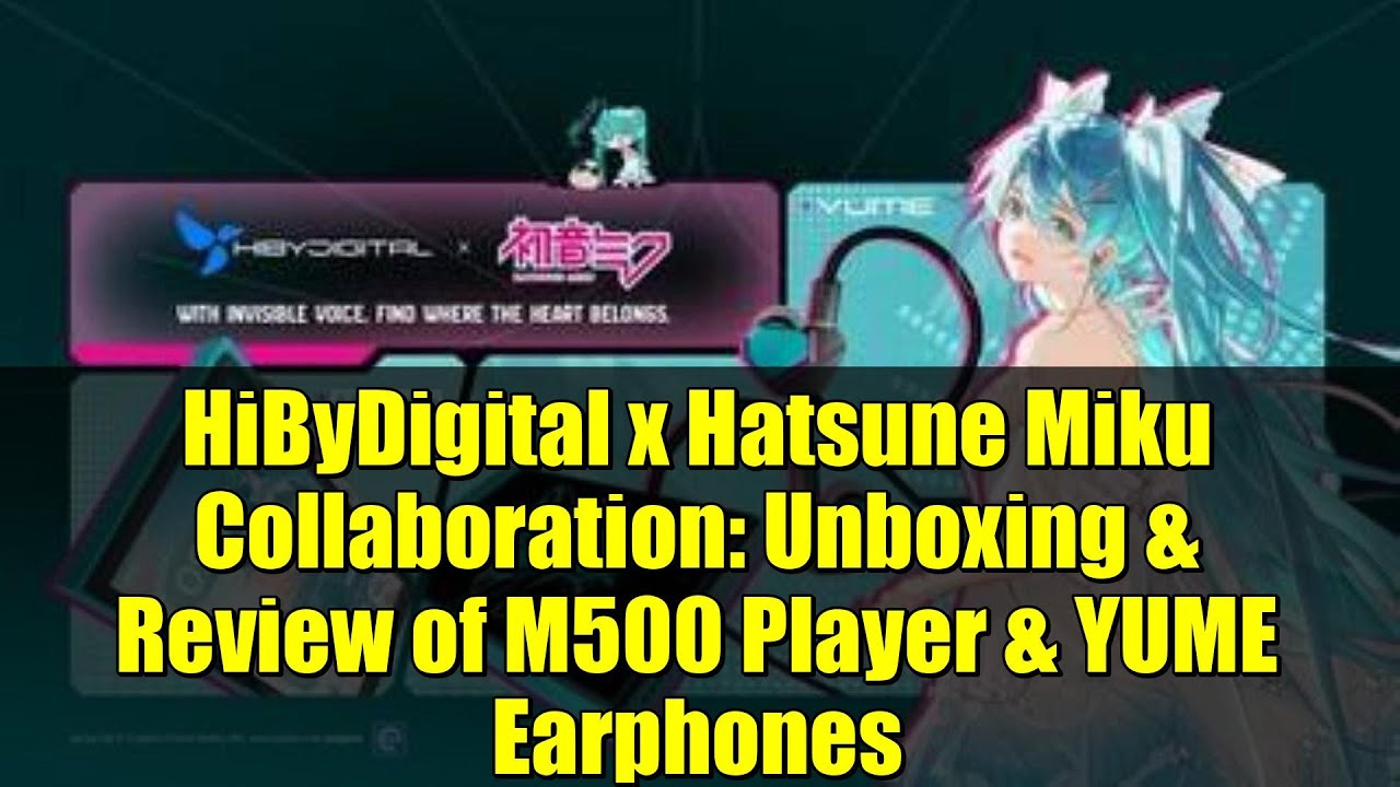 HiByDigital x Hatsune Miku Collaboration: Unboxing & Review of M500 ...