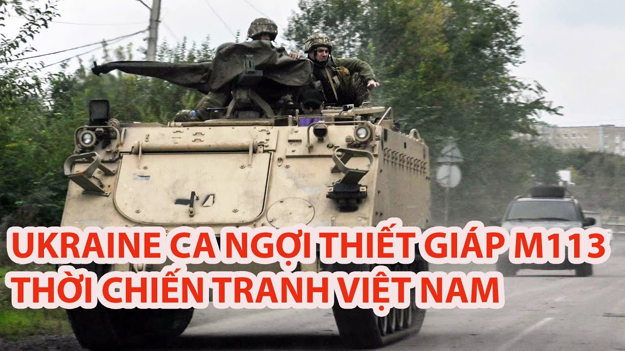 Ukraine hết lời ca ngợi thiết giáp M113, đạn RPG táng giữa mặt vẫn sống ...