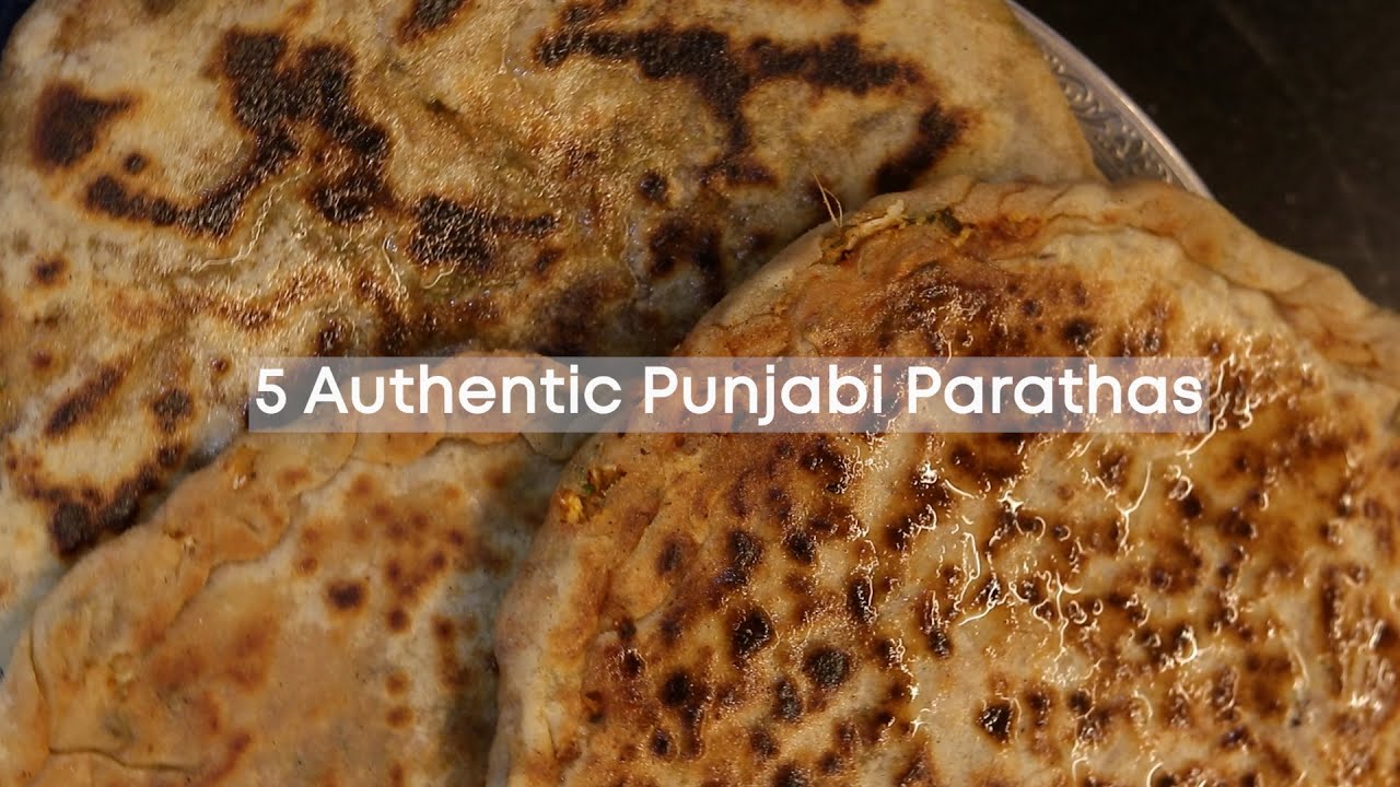5 Authentic Punjabi Parathas | Aloo, Gobi, Mooli, Paneer & Chana Dal ...