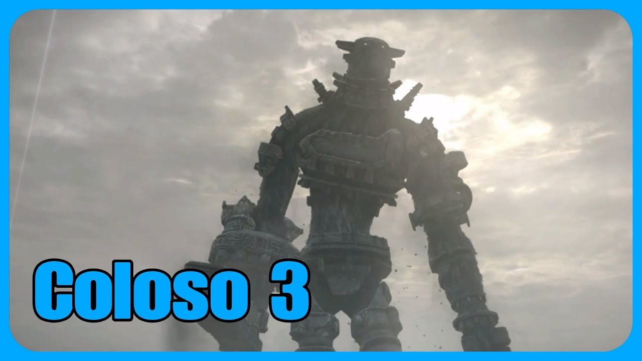 SHADOW OF THE COLOSSUS Coloso 3 - YouTube