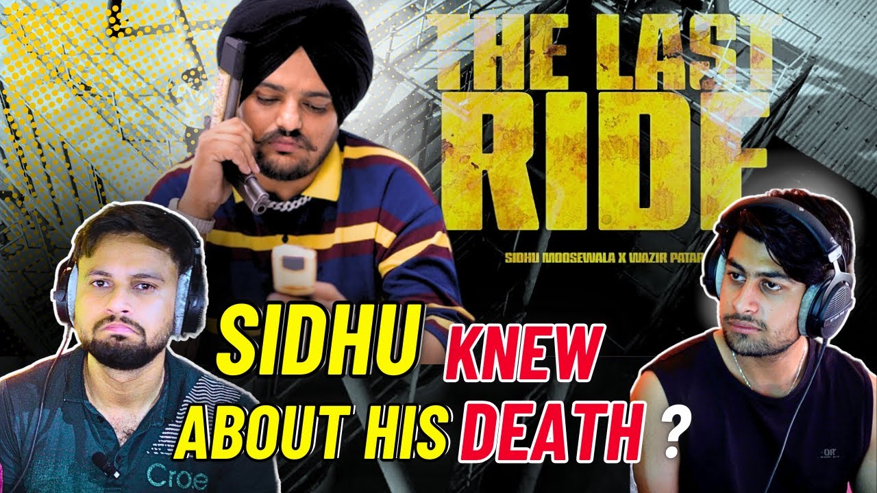 THE LAST RIDE song of Sidhu Moose Wala describes his death | The ...