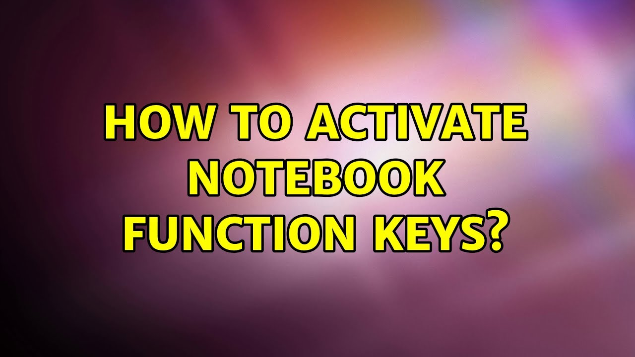 Ubuntu: How to activate notebook function keys? - YouTube