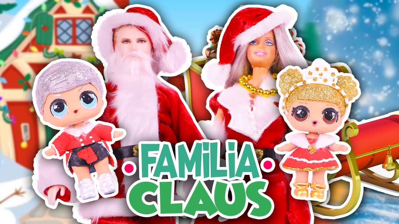 🎅🏻 Familia CLAUS 🤶🏻 con BARBIE, KEN Y Muñecas LOL Sorpresa! 🎄 ...