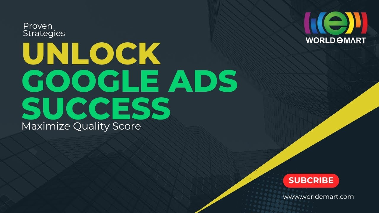 Unlocking Google Ads Success: Proven Strategies to Maximize Quality ...